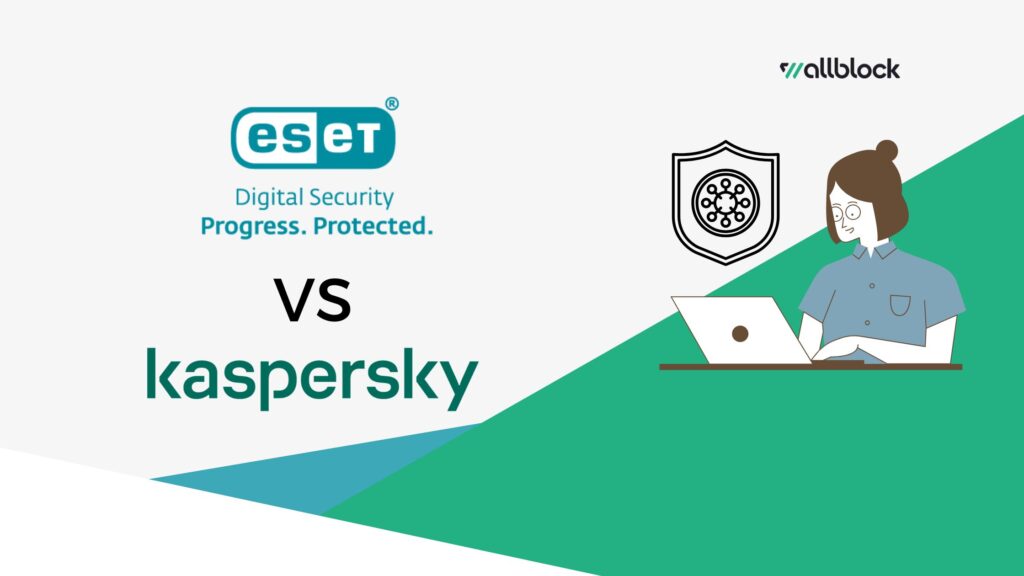 ESET vs Kaspersky: Perbedaan Dan Kelebihannya | Wallblock